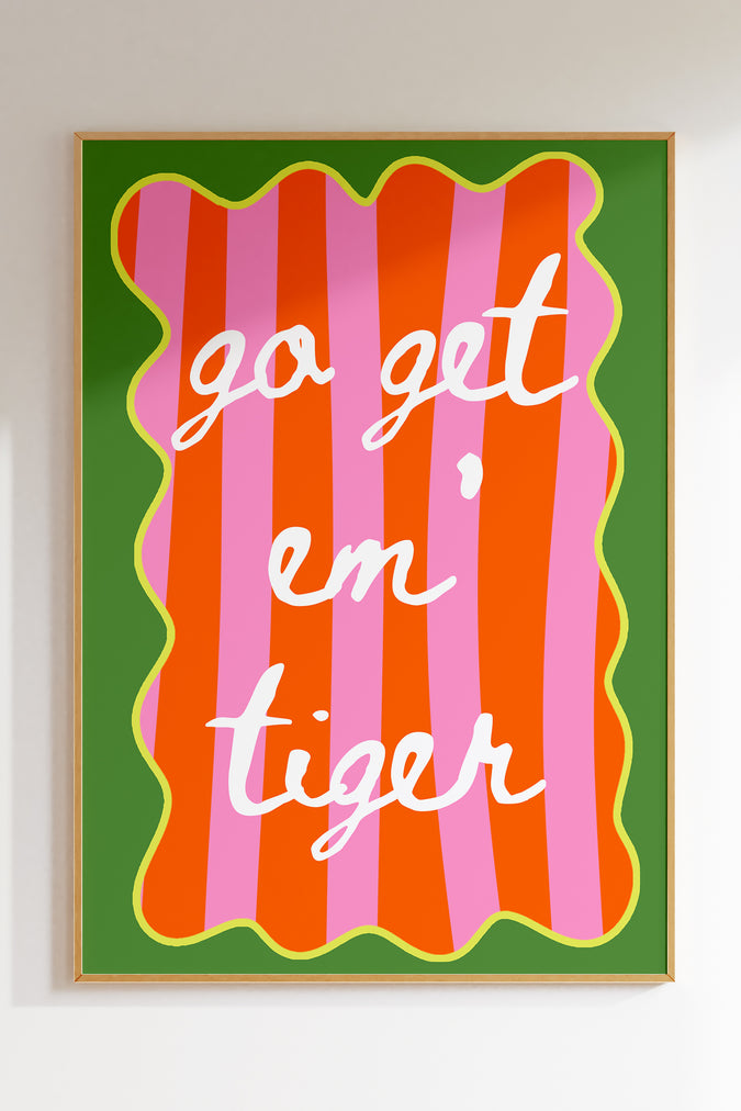Go Get Em' Tiger – Maddison Ball Creative